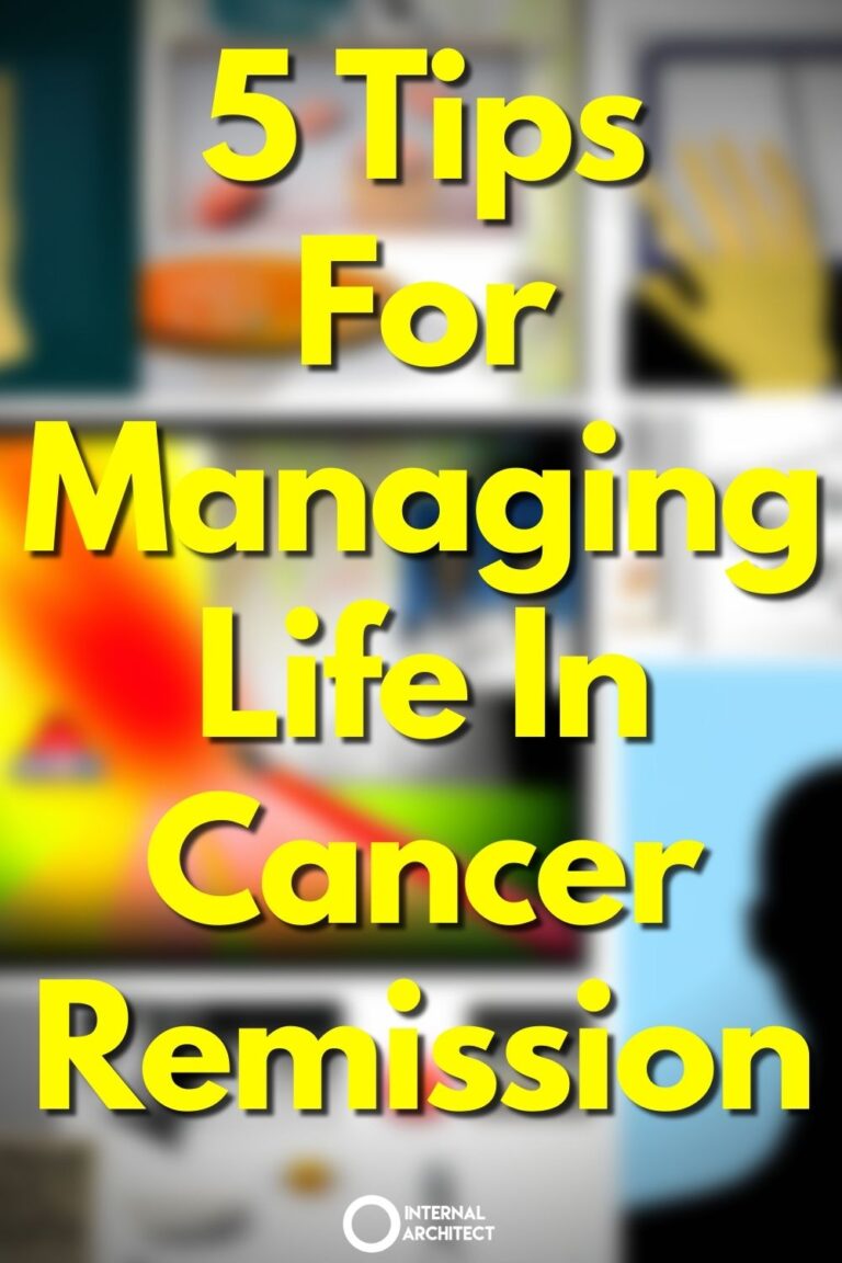5 Tips for Managing Life in Cancer Remission - [INTERNAL ARCHITECT]