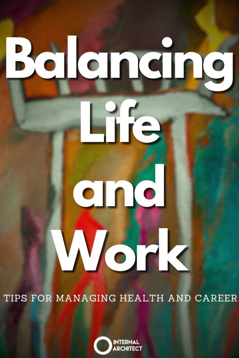 Balancing Life and Work - [INTERNAL ARCHITECT]